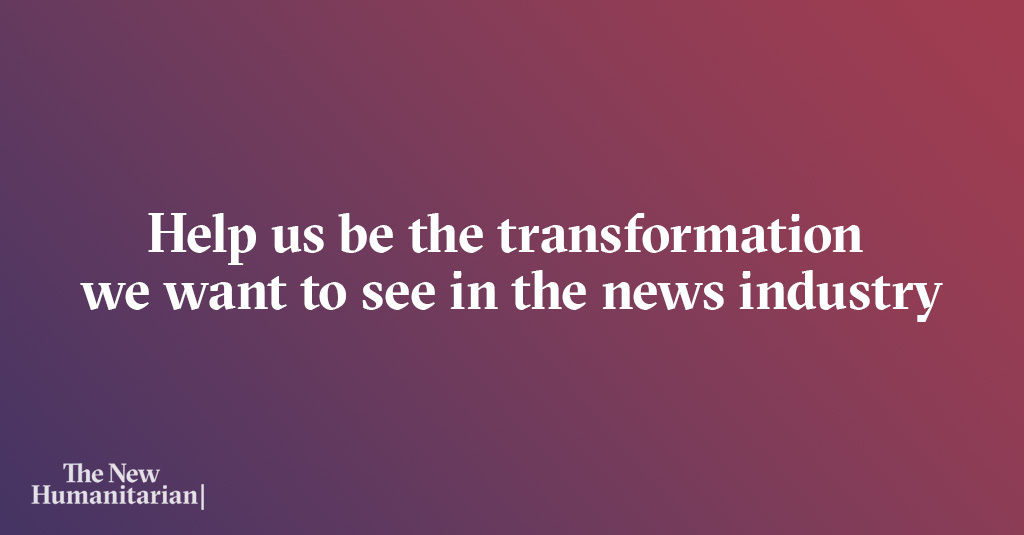 Our strategy to build better journalism | The New Humanitarian